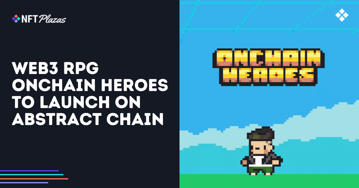 Web3 RPG Onchain Heroes to Launch on Abstract - Panther AI